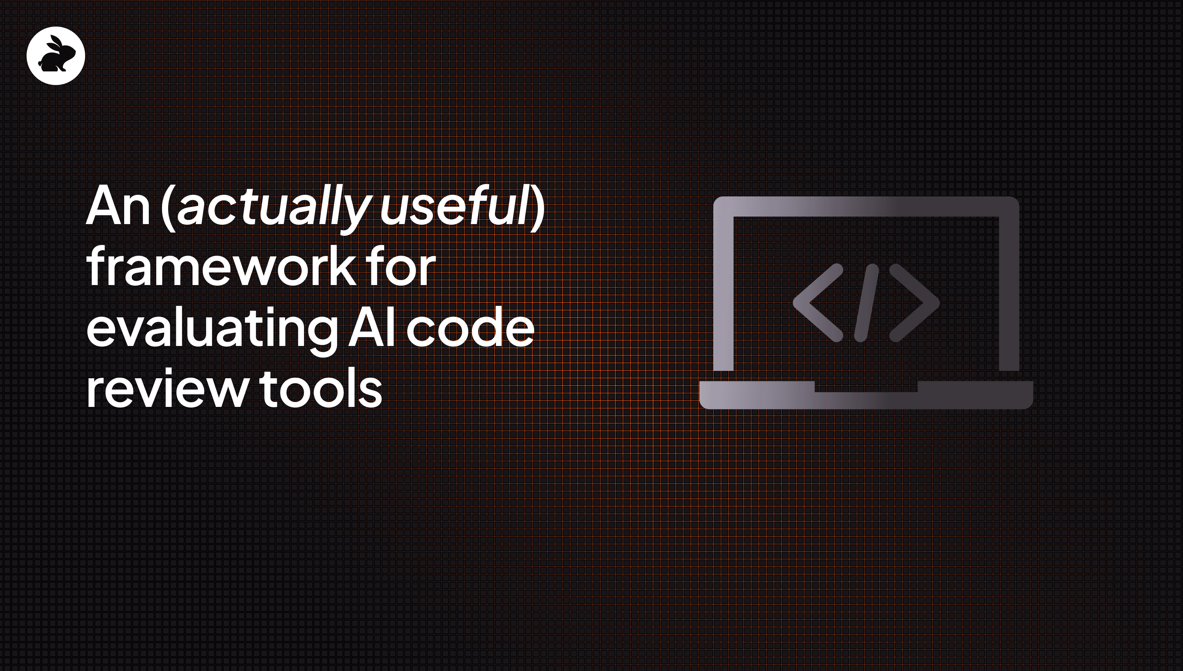 How to evaluate AI code review tools: A practical framework
