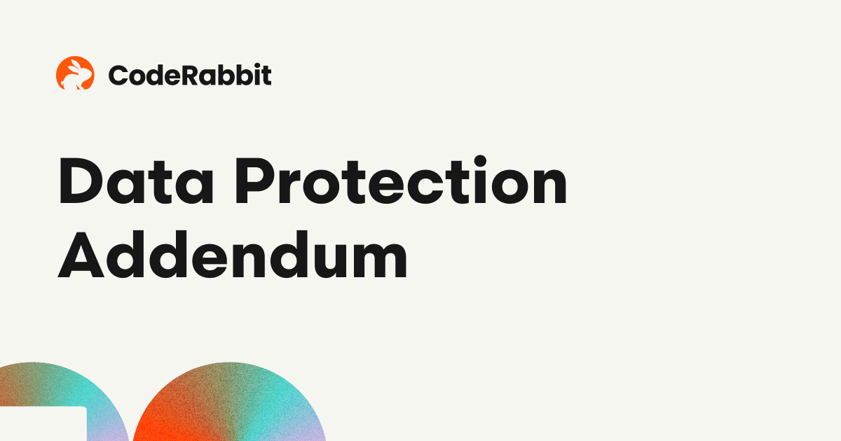 CodeRabbit Data Protection Addendum| AI Code Reviews