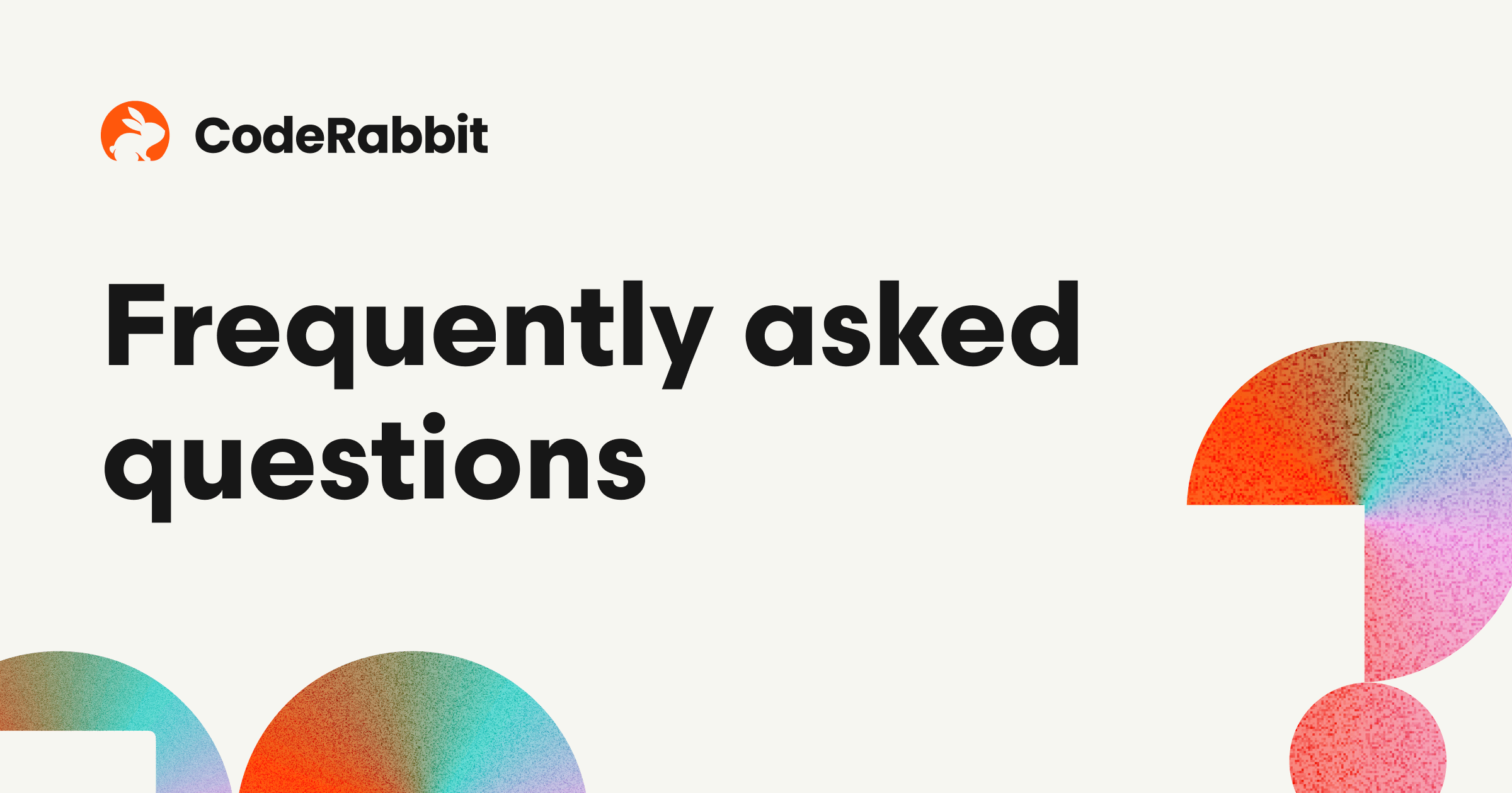 CodeRabbit FAQs | AI Code Reviews | Try for Free